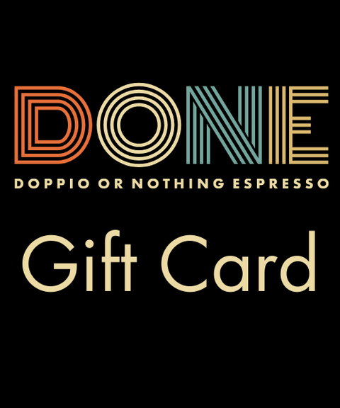 Done Coffee Gift Card – DONE Coffee